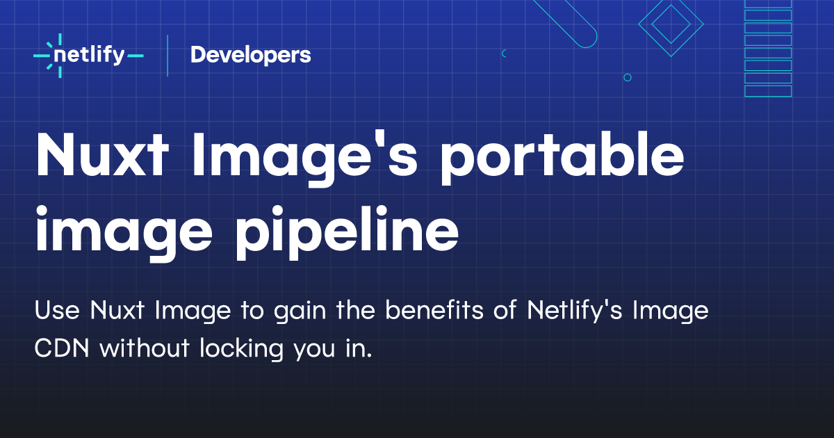 Avoiding Lock In For Your Image Pipeline With Nuxt Image And Netlify