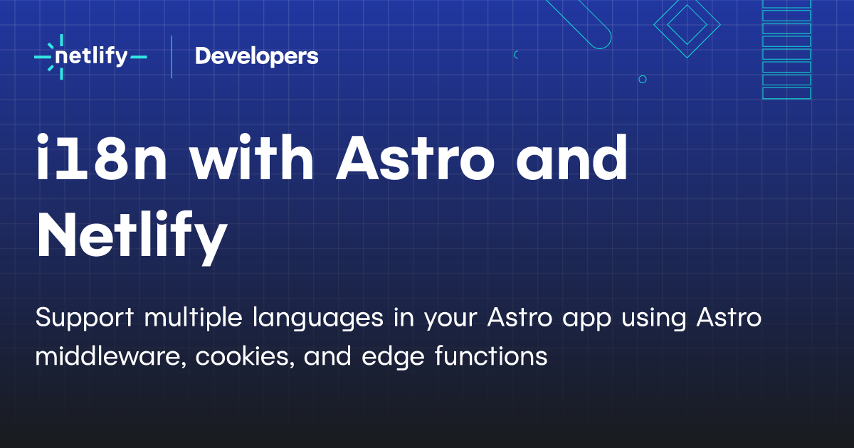 Internationalization with Edge Functions & Astro | Netlify Developers